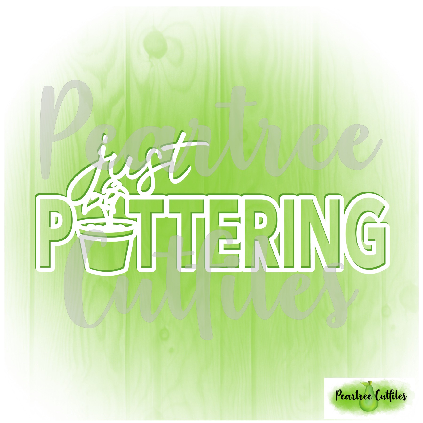 Just Pottering – Peartree Cutfiles
