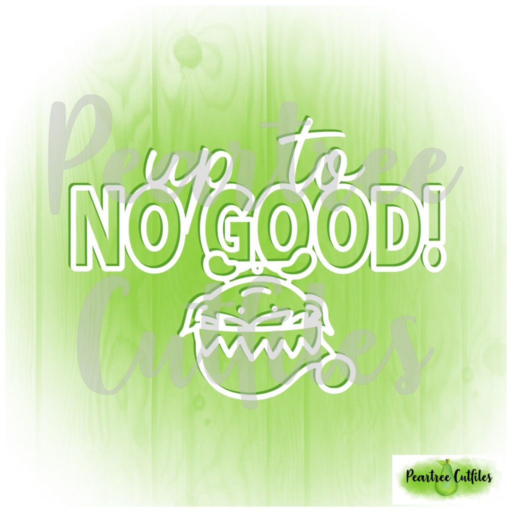 Up to No Good – Peartree Cutfiles