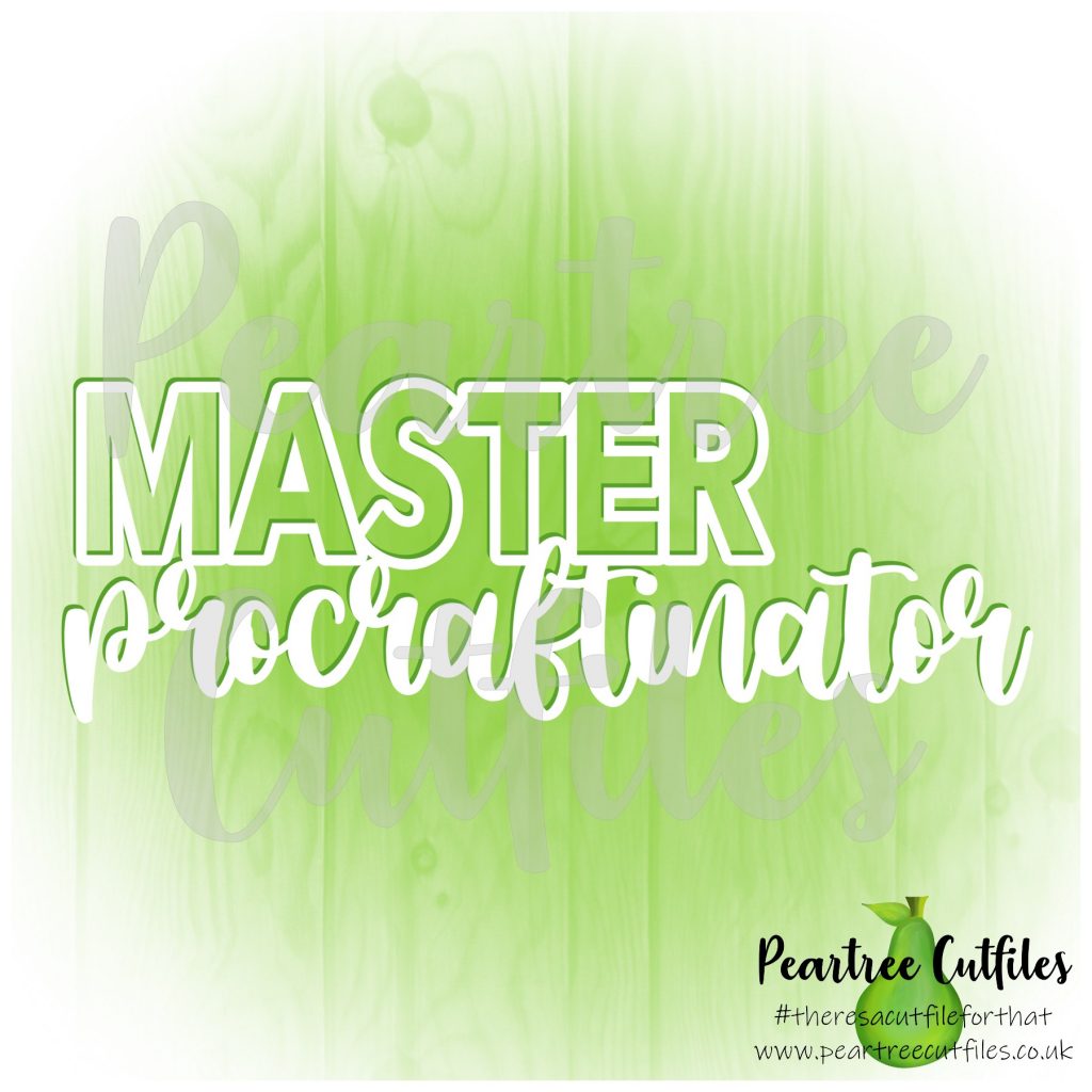 Master Procraftinator – Peartree Cutfiles