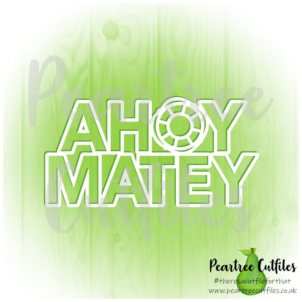 Ahoy Matey – Peartree Cutfiles