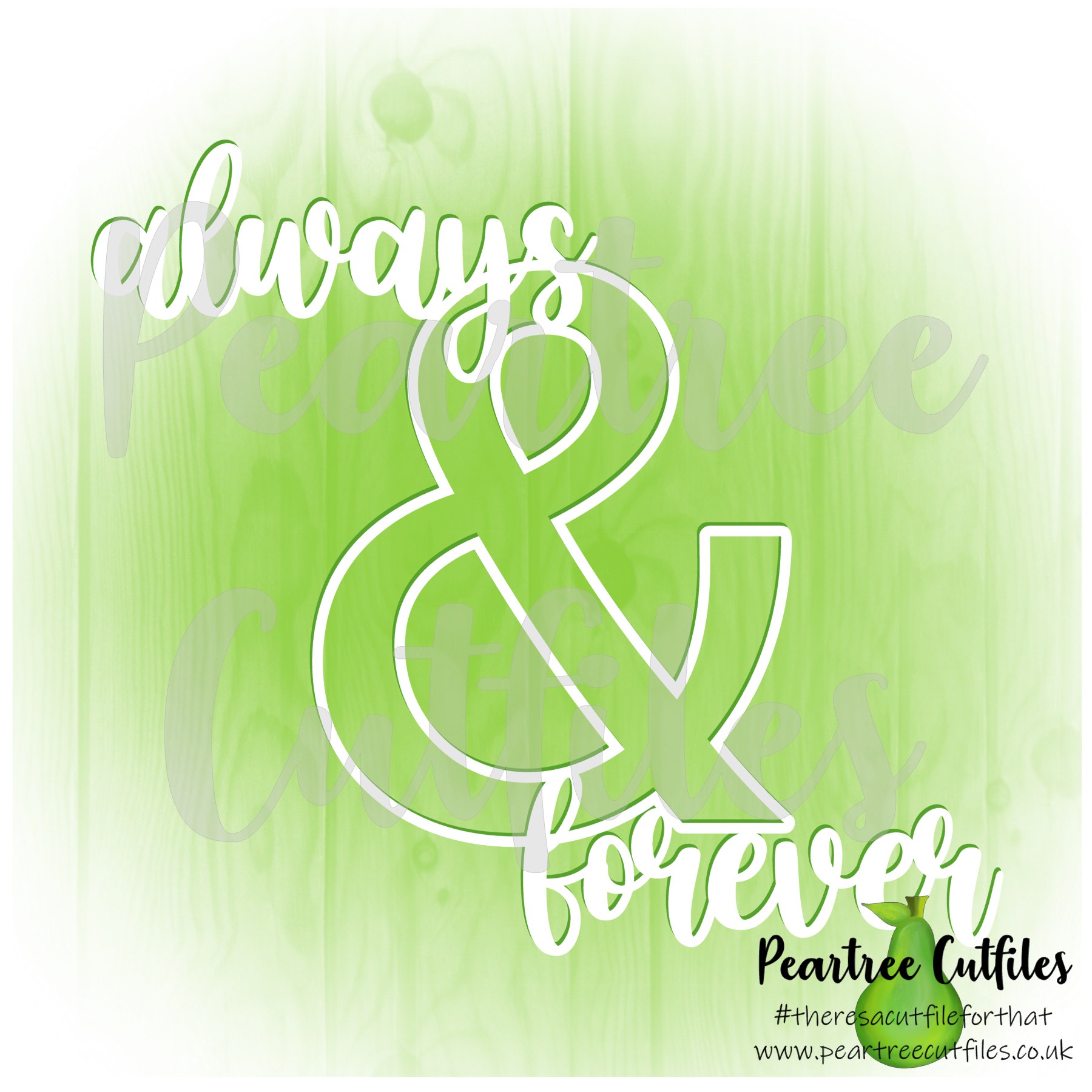 Always & Forever – Peartree Cutfiles