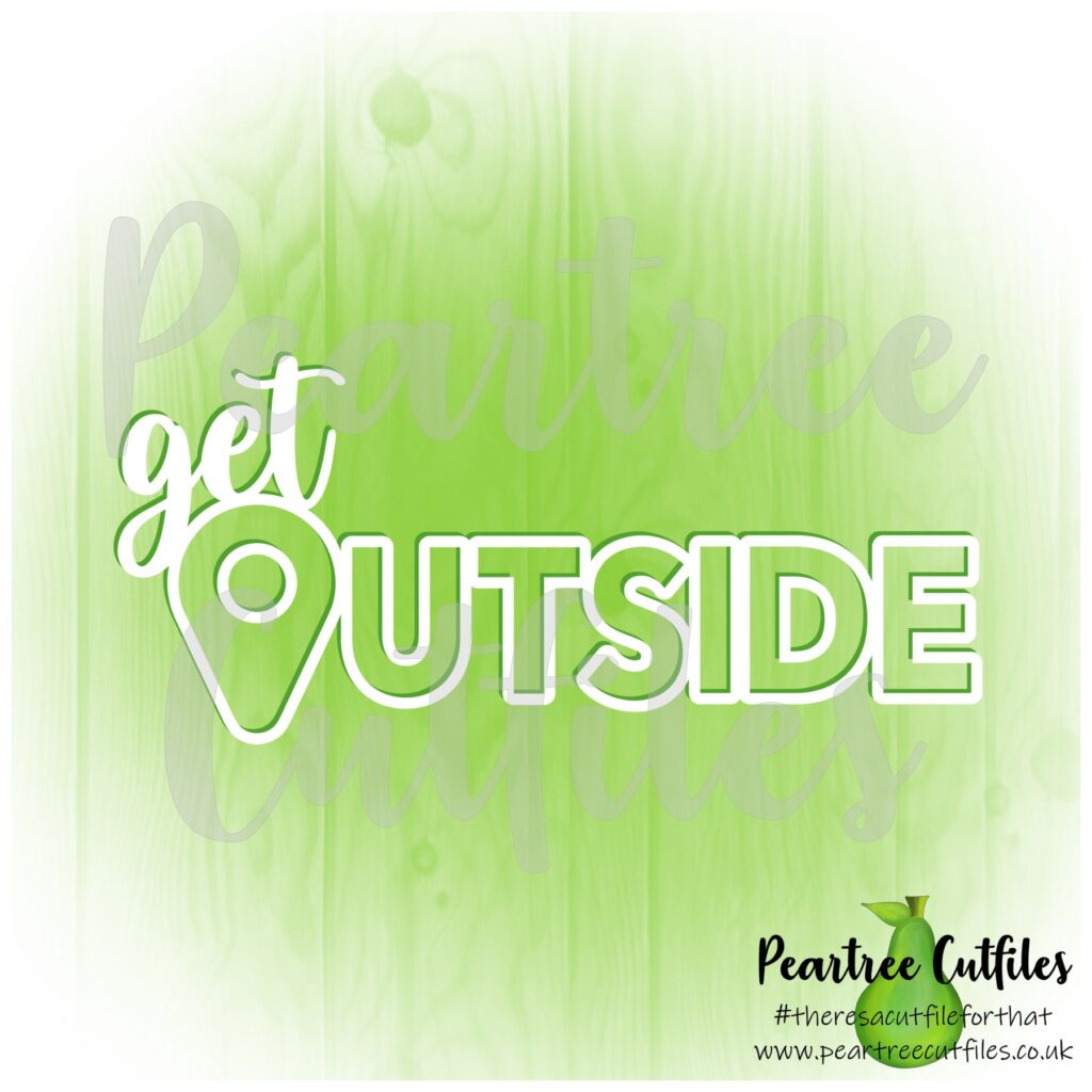 Get Outside – Peartree Cutfiles