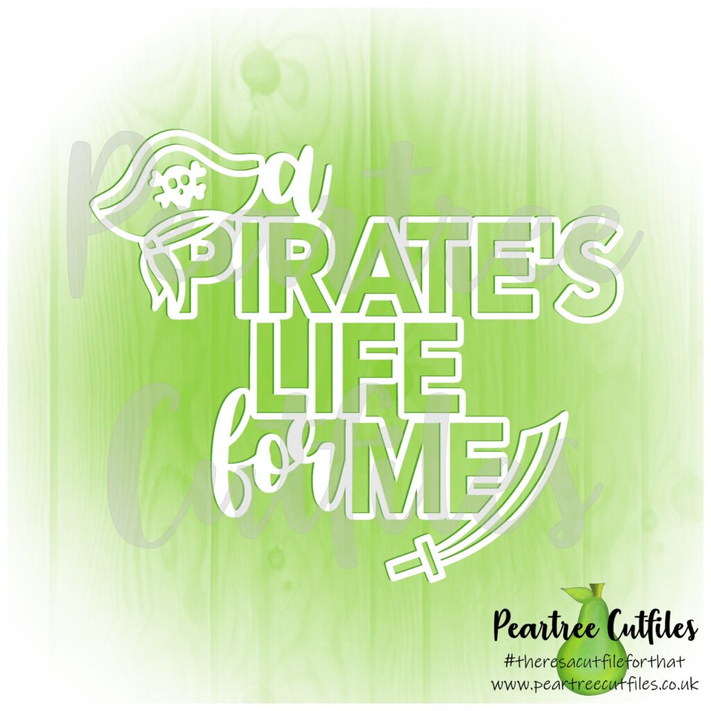 A Pirates Life for Me – Peartree Cutfiles