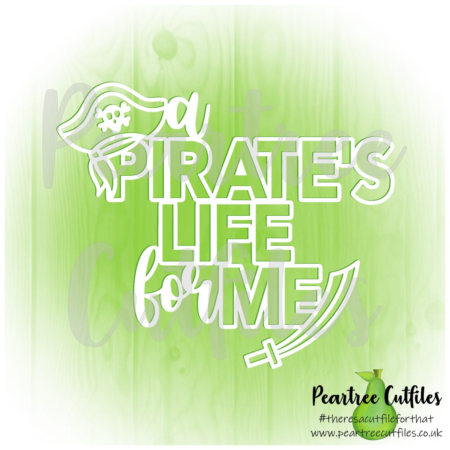 A Pirates Life for Me – Peartree Cutfiles