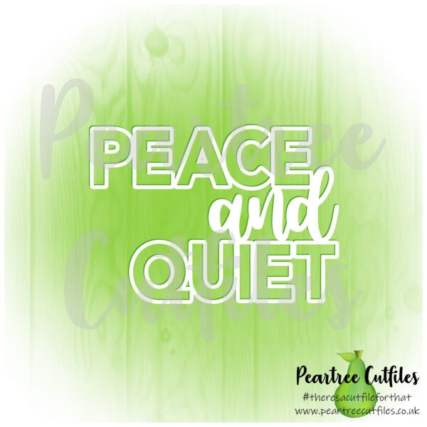 Peace and Quiet – Peartree Cutfiles