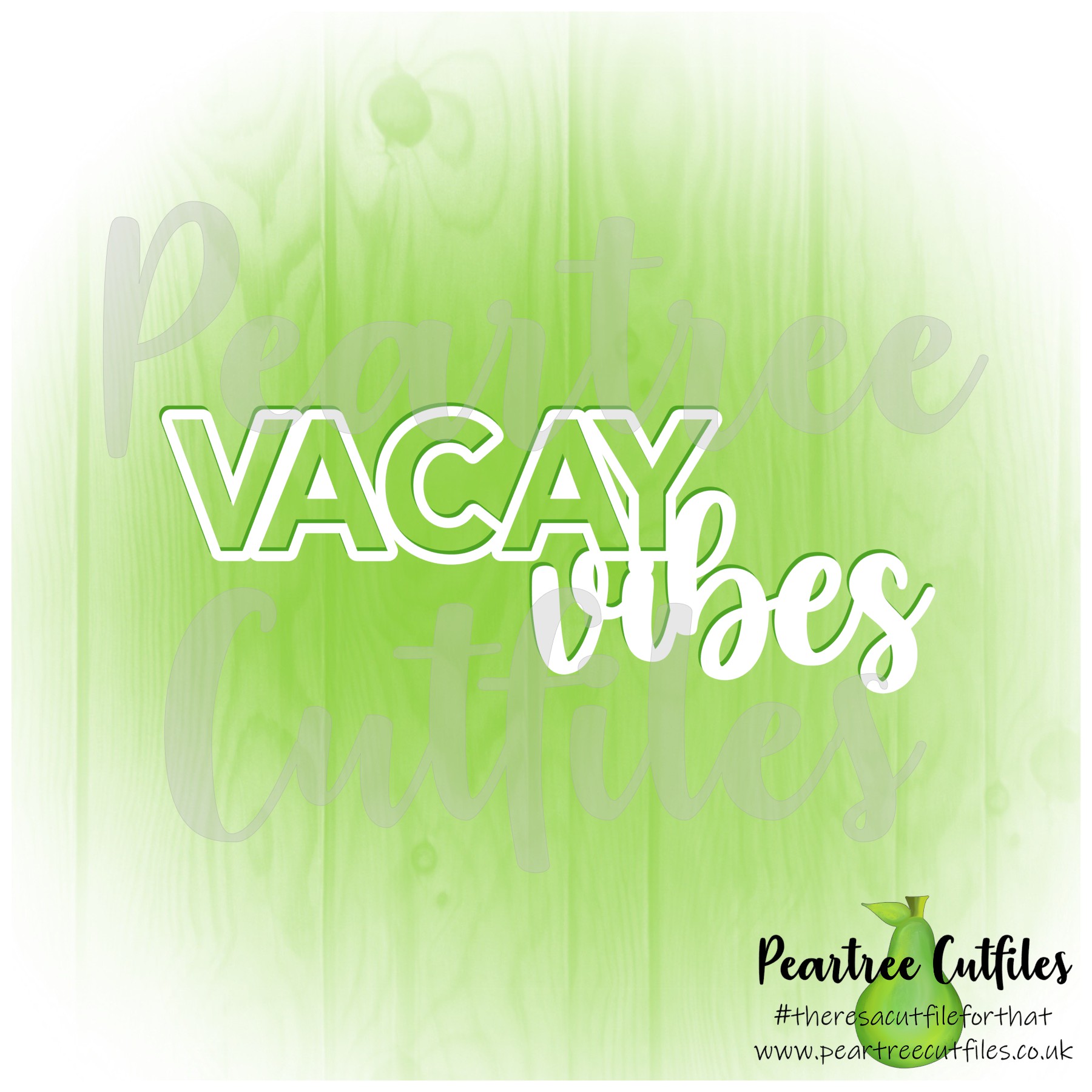 Vacay Vibes – Peartree Cutfiles