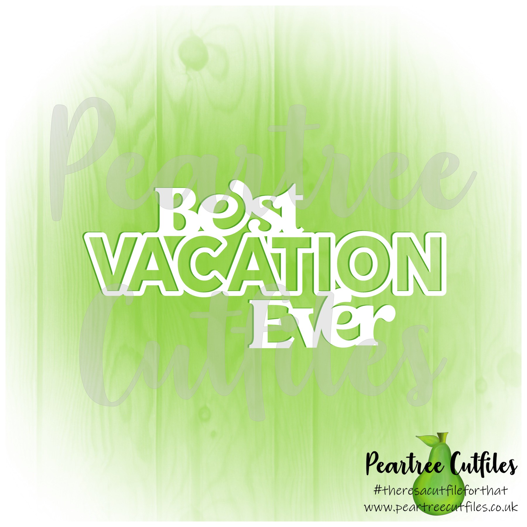 Best Vacation Ever Peartree Cutfiles