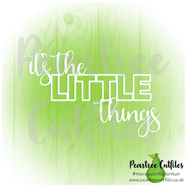Its the Little Things – Peartree Cutfiles