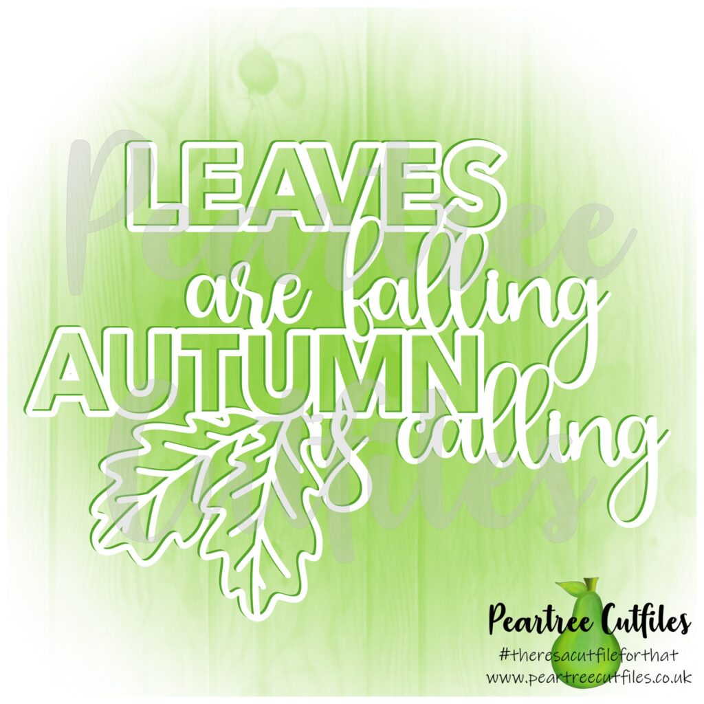 Leaves are Falling Autumn is Calling – Peartree Cutfiles