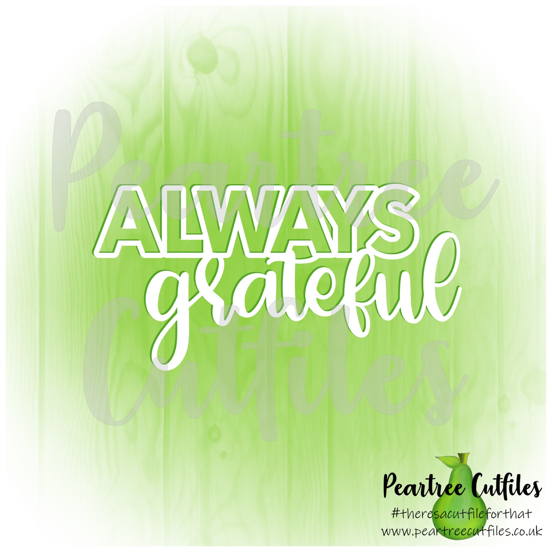 Always Grateful – Peartree Cutfiles