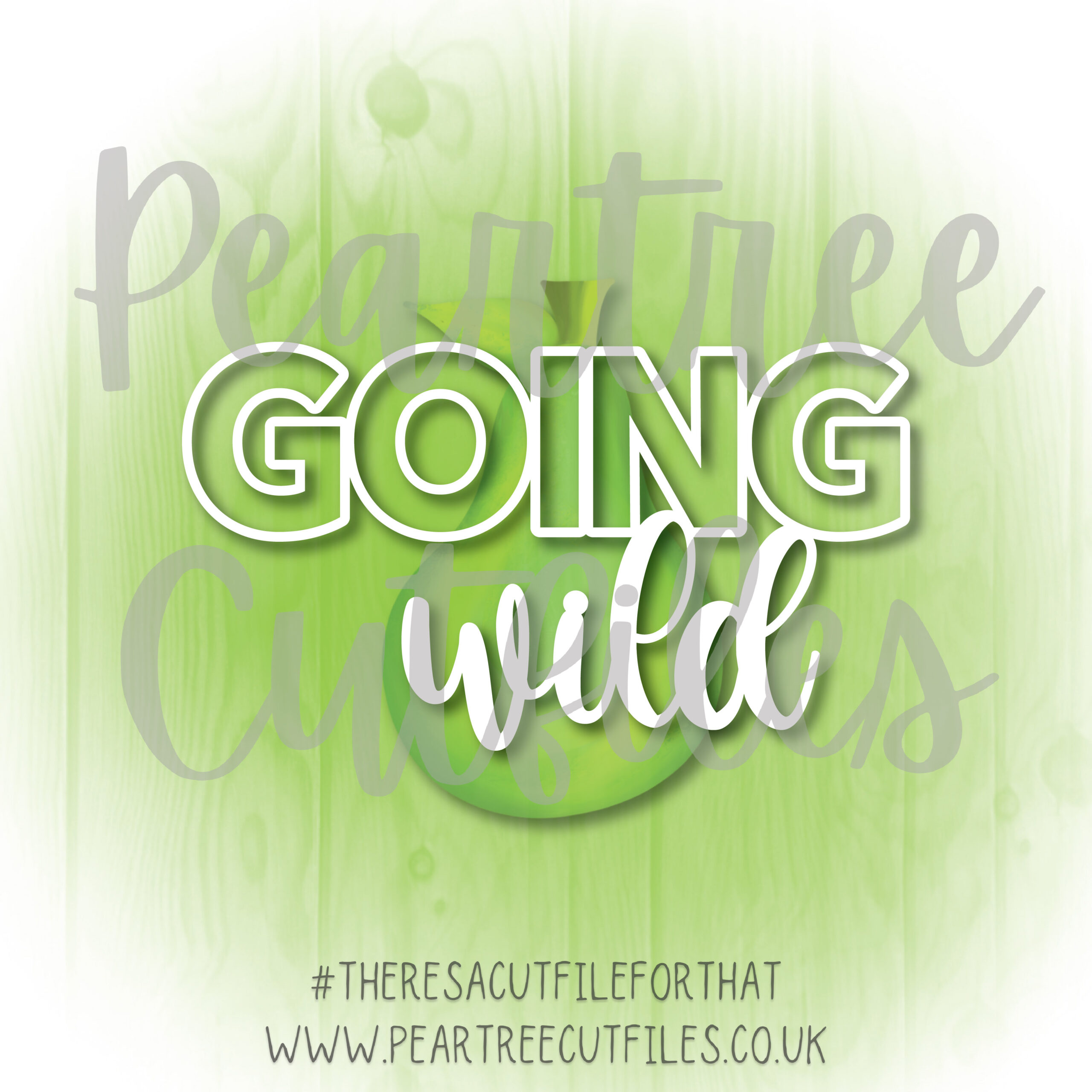 Going Wild – Peartree Cutfiles