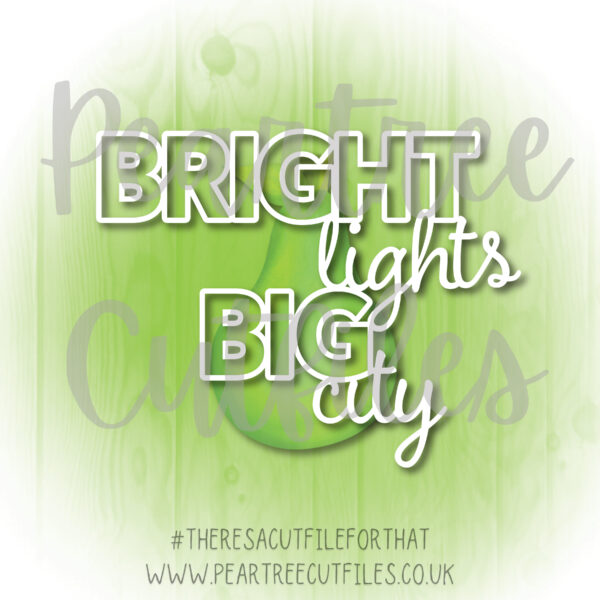 Bright Lights Big City – Peartree Cutfiles