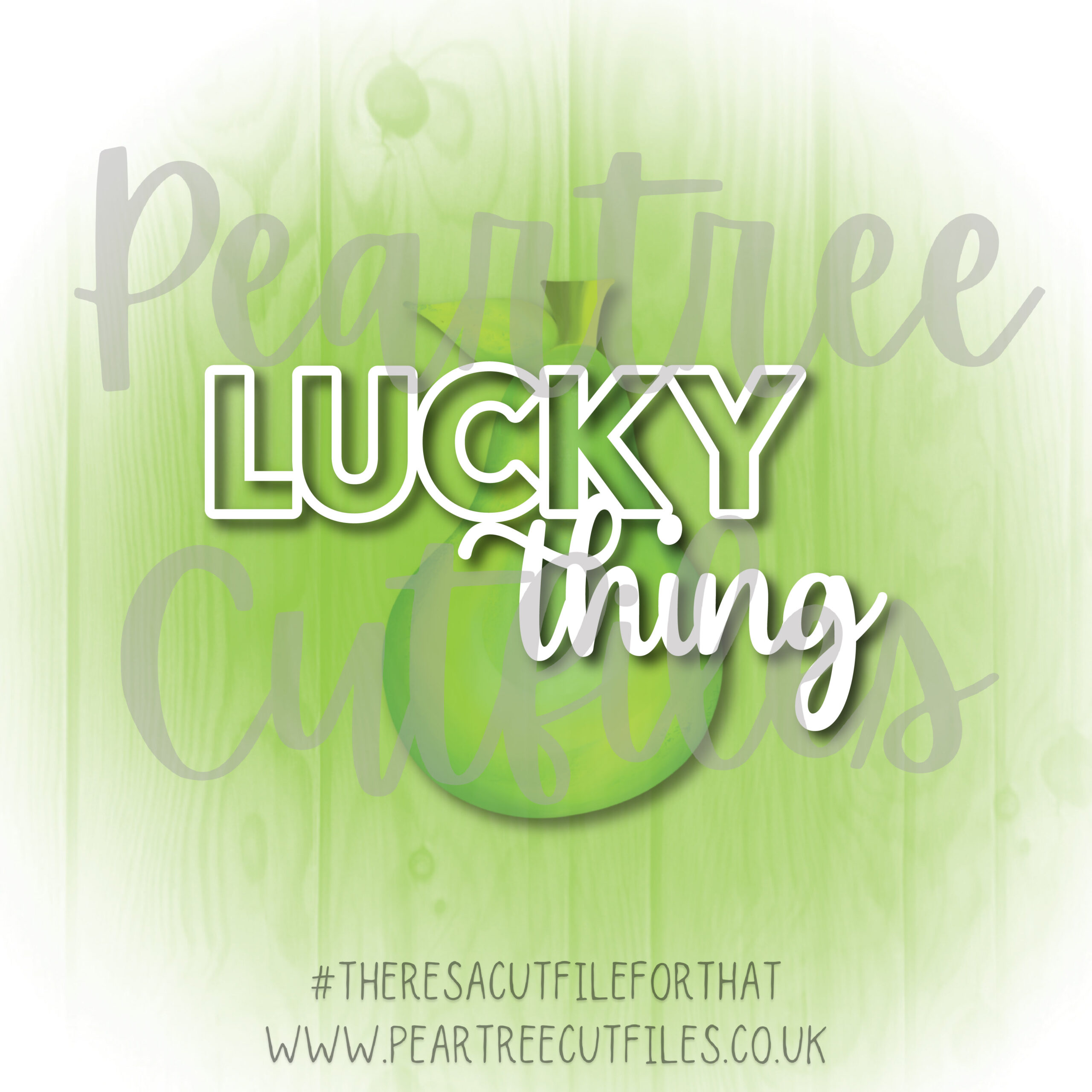 Lucky Thing Peartree Cutfiles