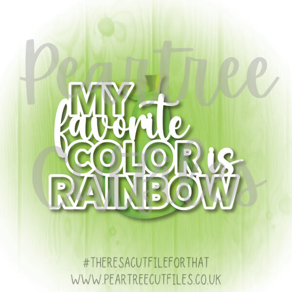 My Favorite Color is Rainbow – Peartree Cutfiles