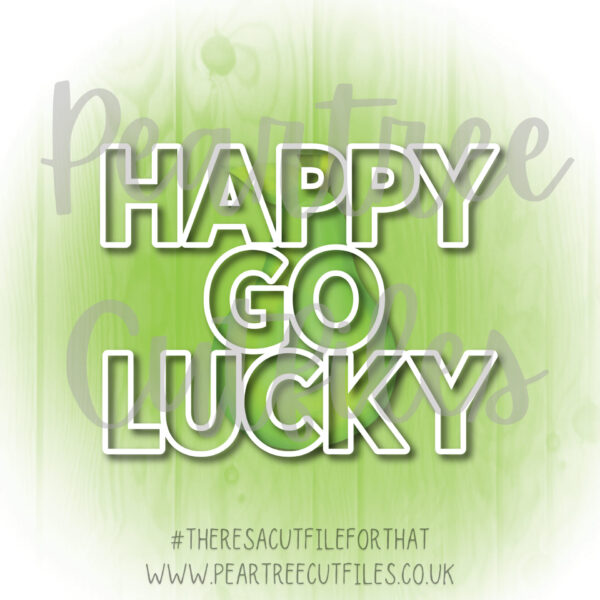 Happy Go Lucky – Peartree Cutfiles