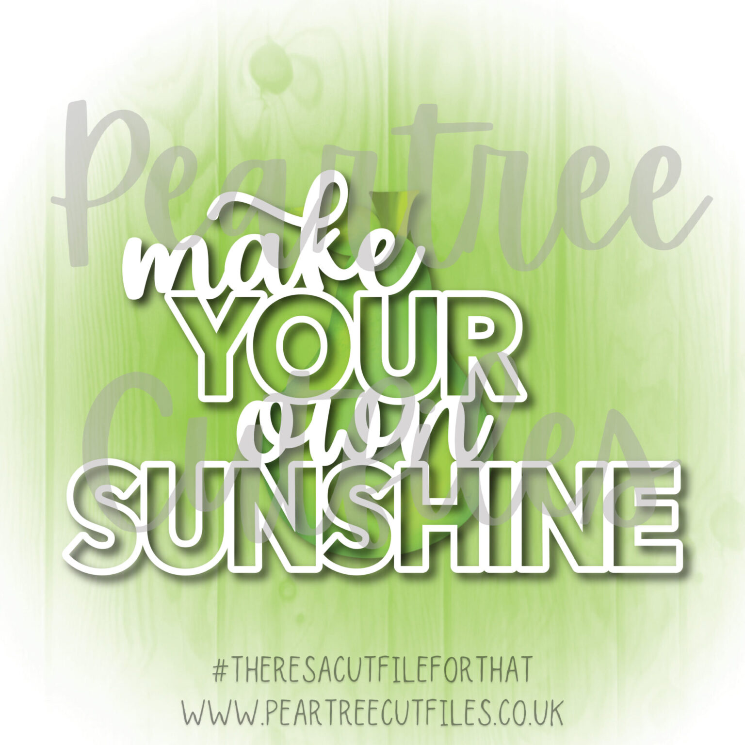 Make Your Own Sunshine – Peartree Cutfiles