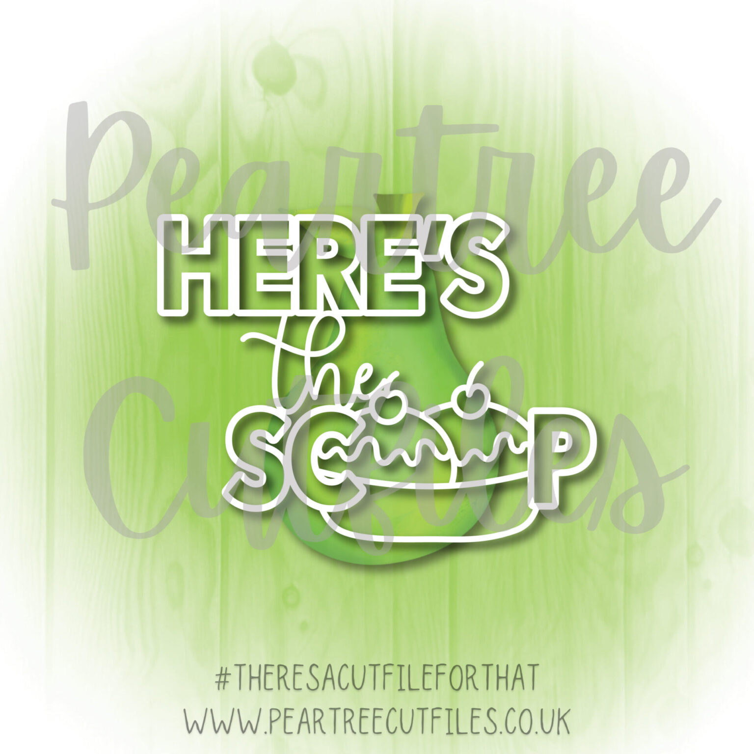 Heres the Scoop – Peartree Cutfiles