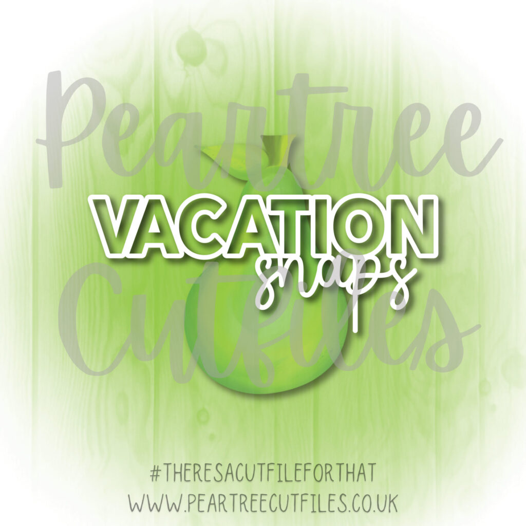 Vacation Snaps Peartree Cutfiles