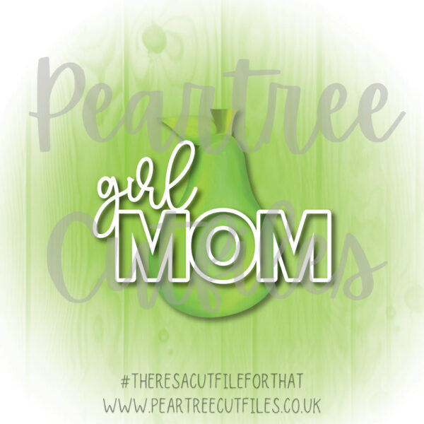 Girl Mom Peartree Cutfiles