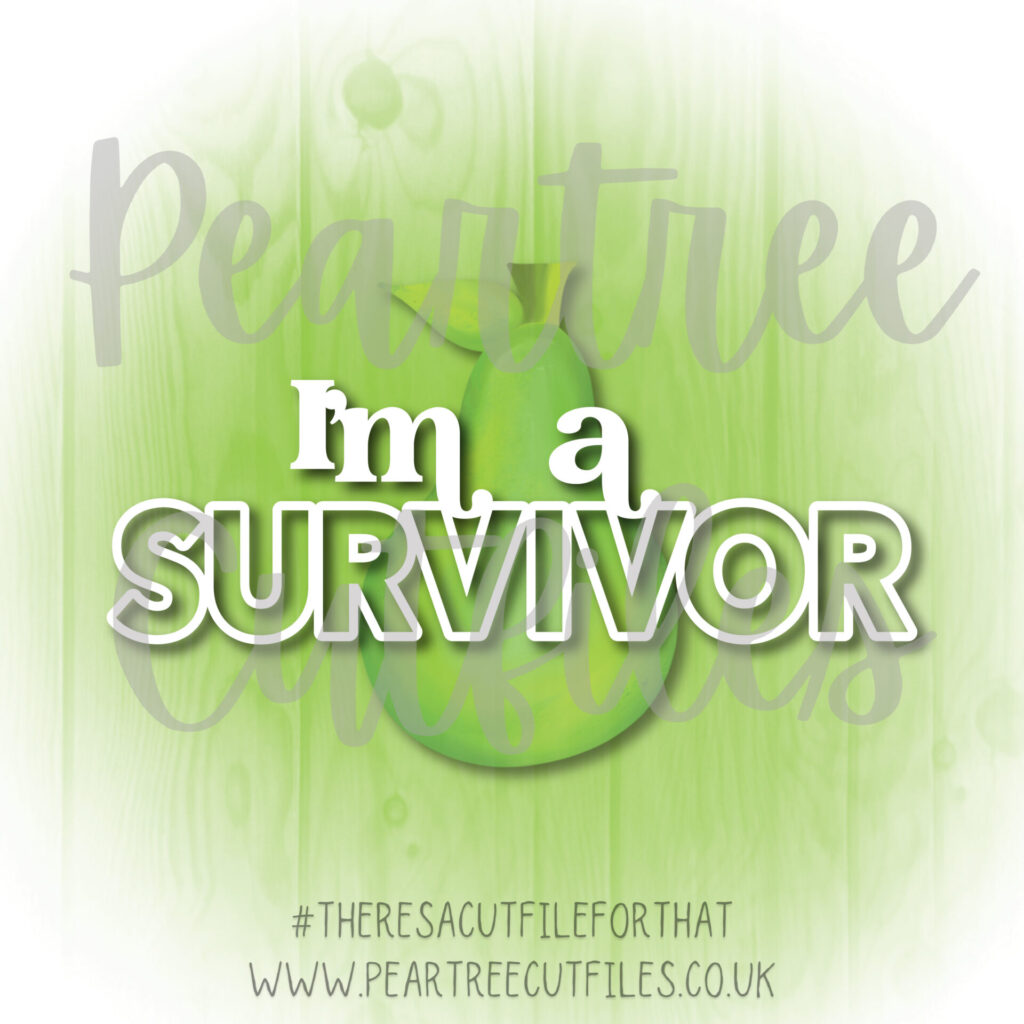 Im a Survivor – Peartree Cutfiles