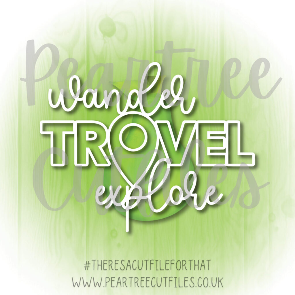 Wander Travel Explore – Peartree Cutfiles