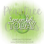 Remember Today – Peartree Cutfiles