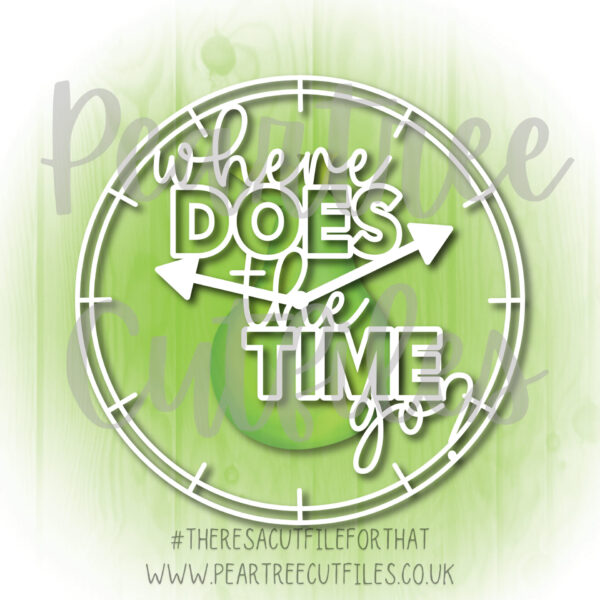 Where Does the Time Go – Peartree Cutfiles