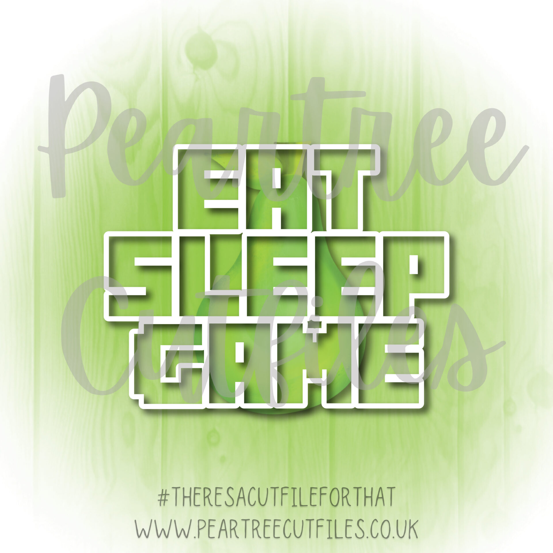 Eat Sleep Game – Peartree Cutfiles