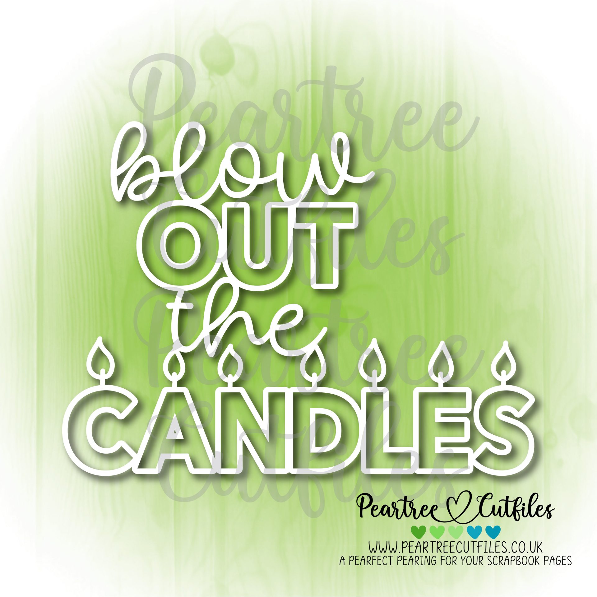 Blow Out the Candles – Peartree Cutfiles
