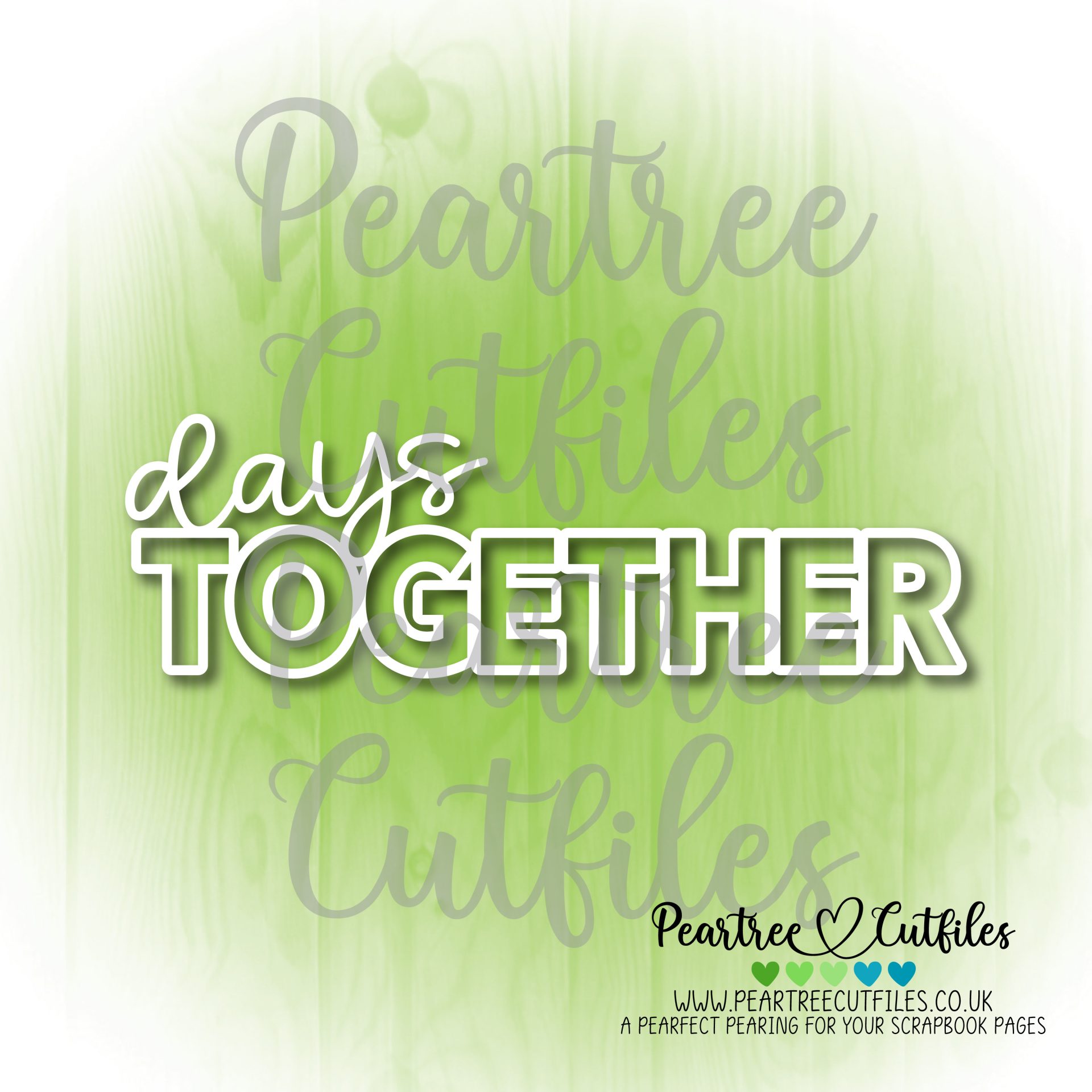 Days Together – Peartree Cutfiles