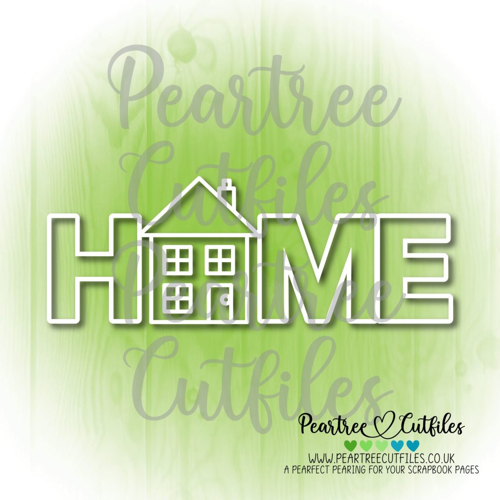 My House is a Home – Peartree Cutfiles