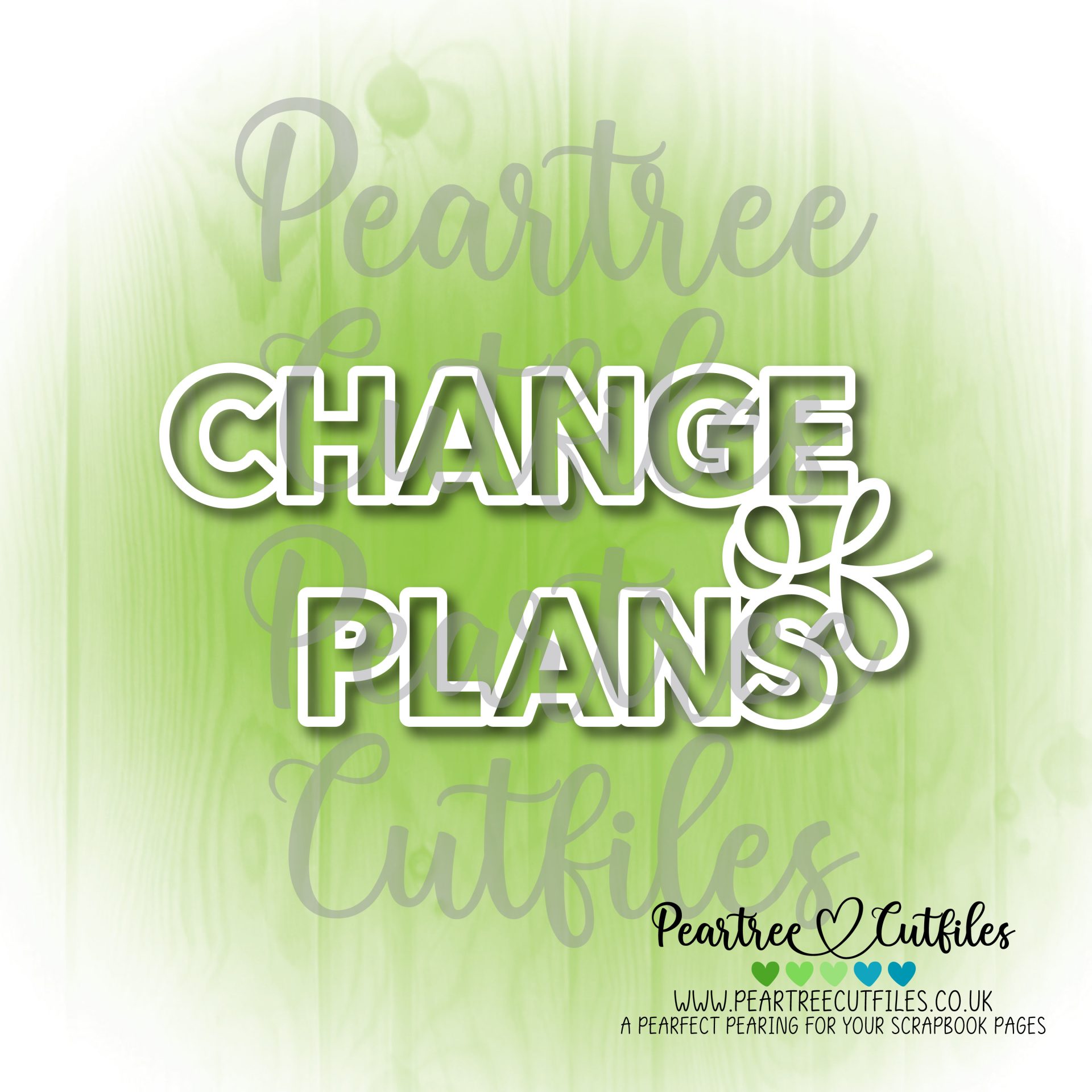 Change of Plans – Peartree Cutfiles